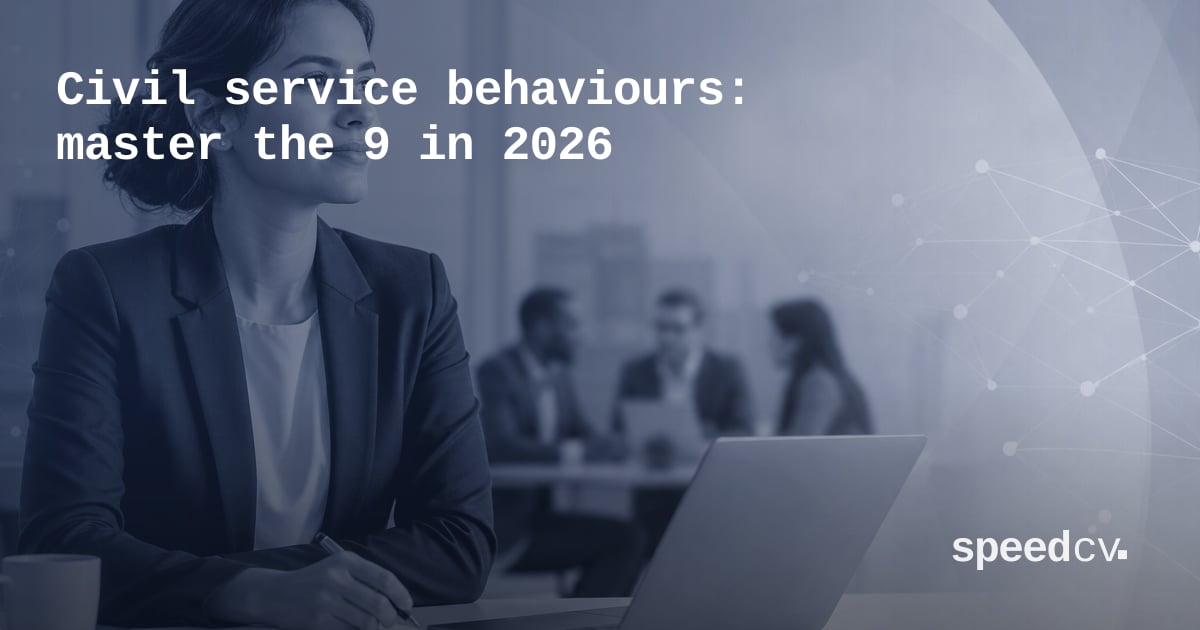 Civil service behaviours: master the 9 in 2026 | SpeedCV